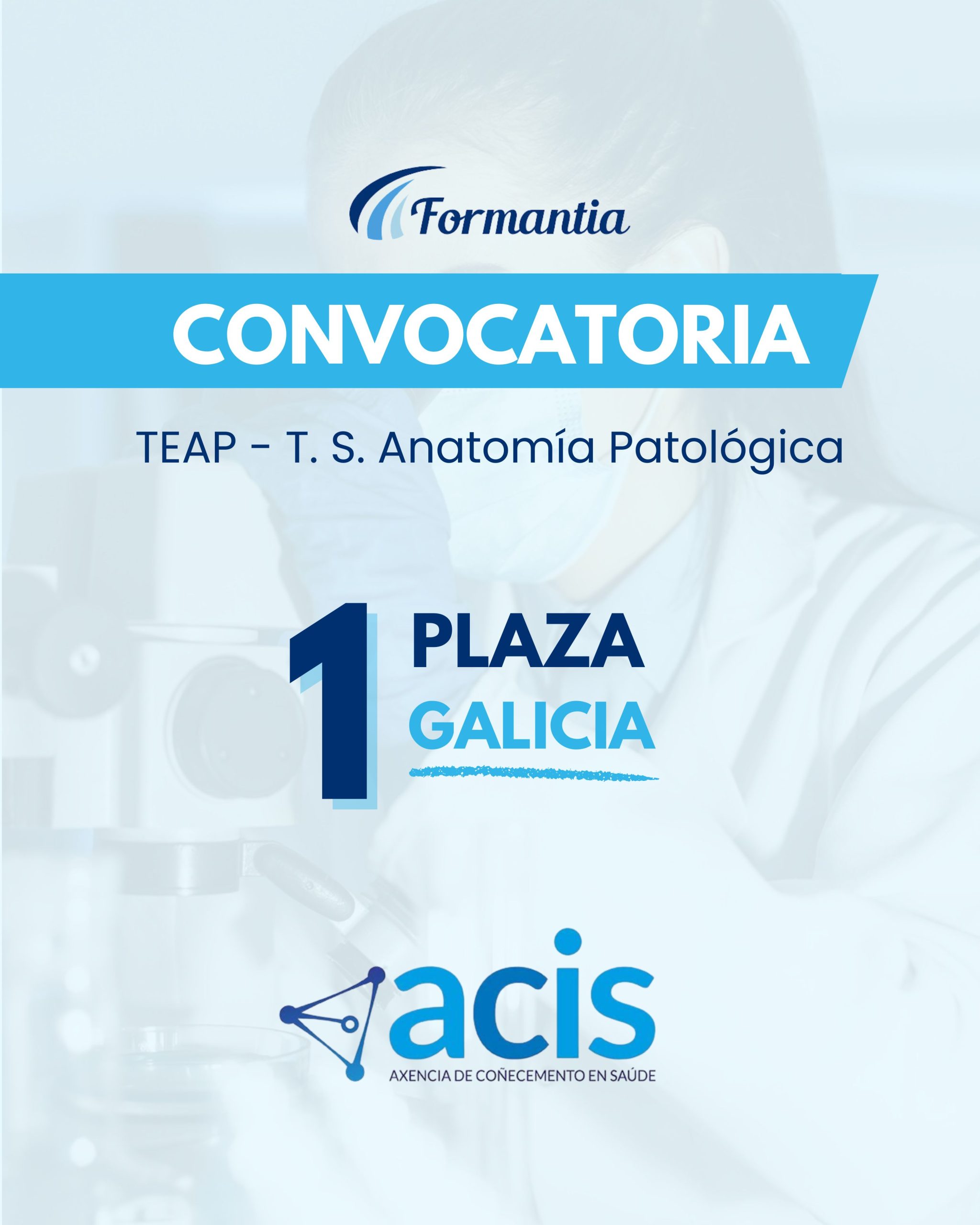 TEAP - Técnico Superior Anatomía Patológica Galicia: convocatoria de una plaza para la Agencia ...